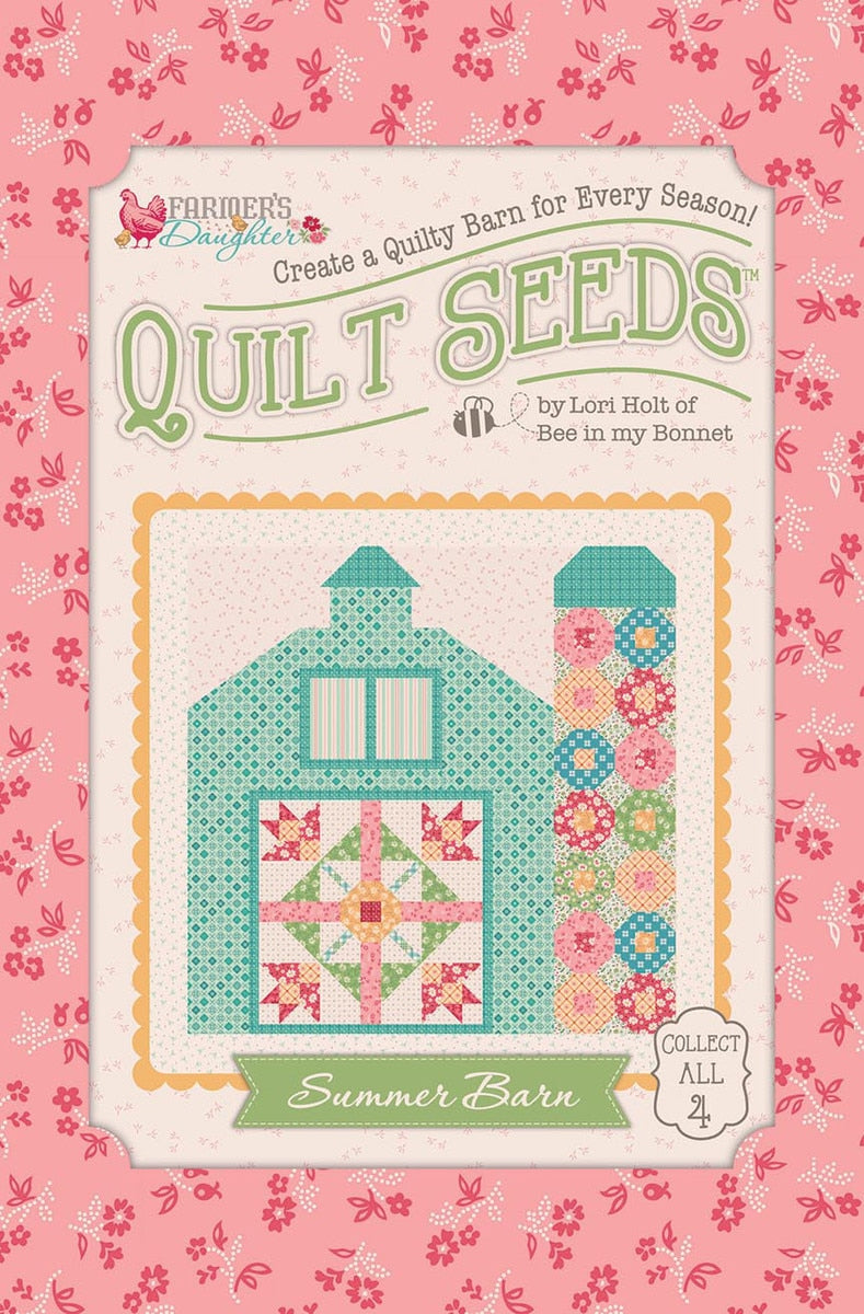 Farmer's Daughter Quilt Seeds Summer Barn Quilt Pattern by Lori Holt o ...